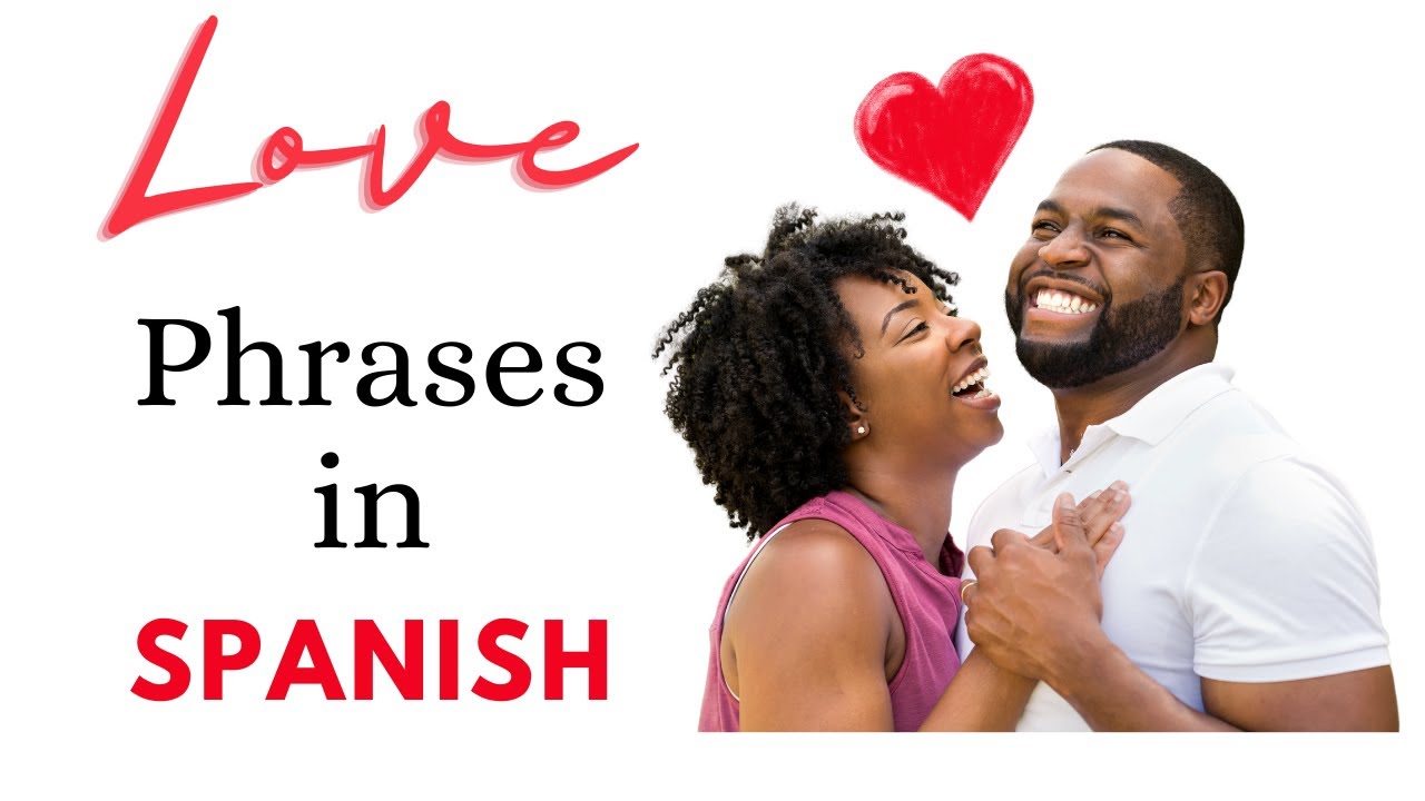 Unlock the Secrets: Romantic Phrases to Express Love in Spanish - YouTube