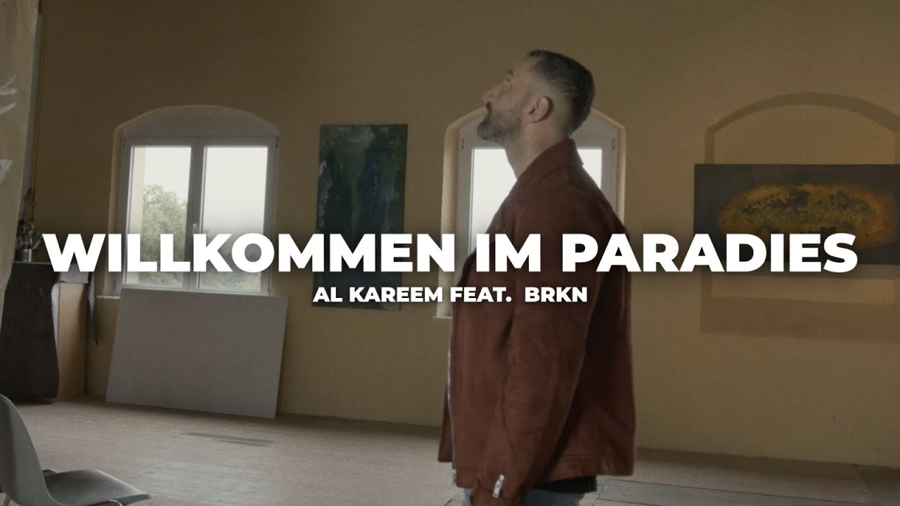AL Kareem x BRKN - Willkommen im Paradies (OfficiAL Video) - YouTube