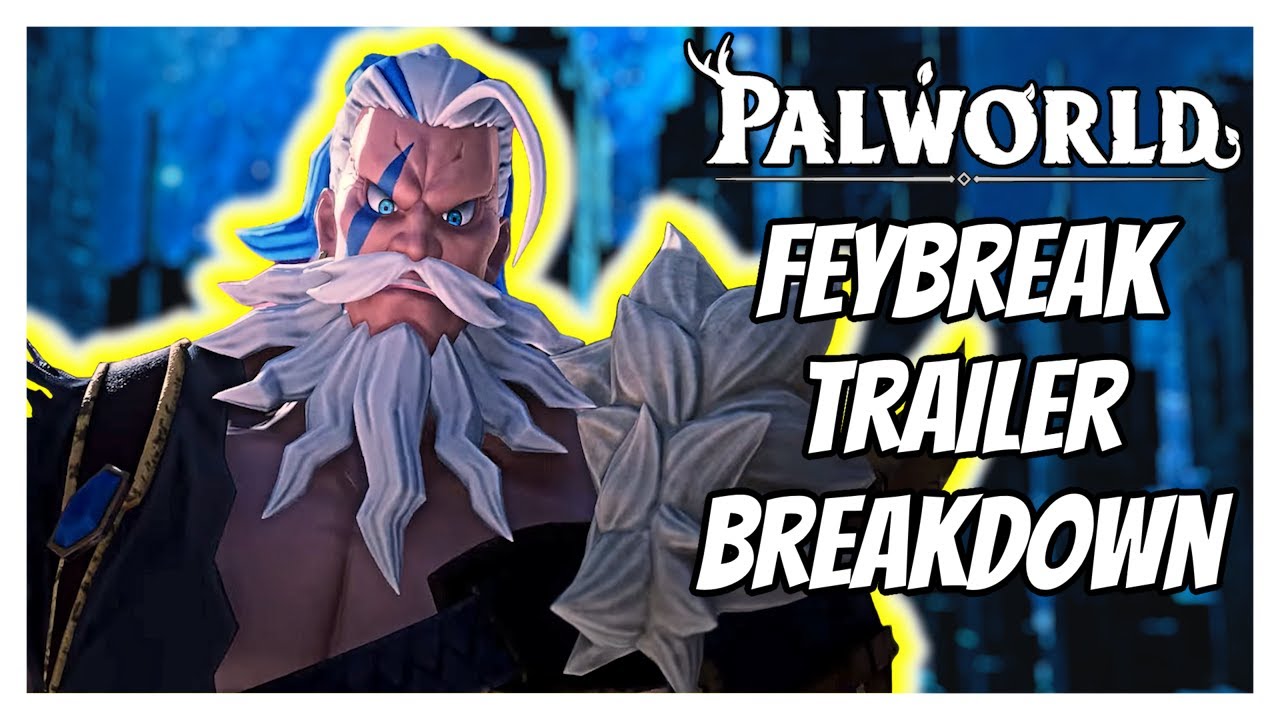 Everything You Missed in the NEW Palworld Feybreak Trailer ...