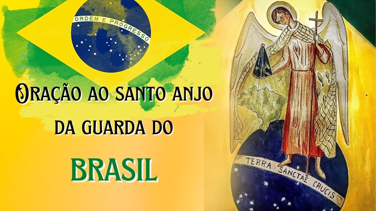 Oração ao Santo Anjo da Guarda do Brasil - YouTube