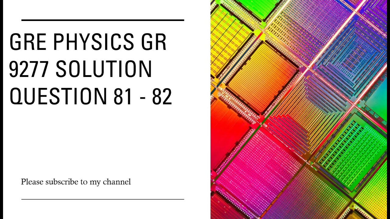 Gre physics gr 9277 solution Question 81 - 82 - YouTube