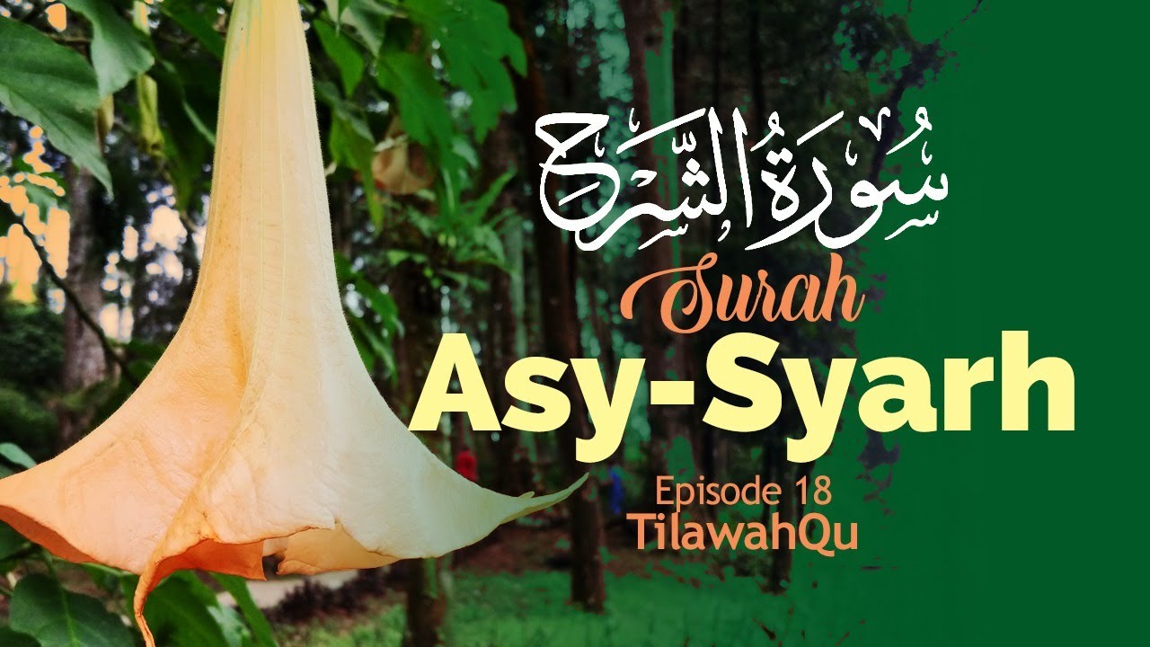 Surah Asy-Syarh Episode18 TilawahQu - YouTube