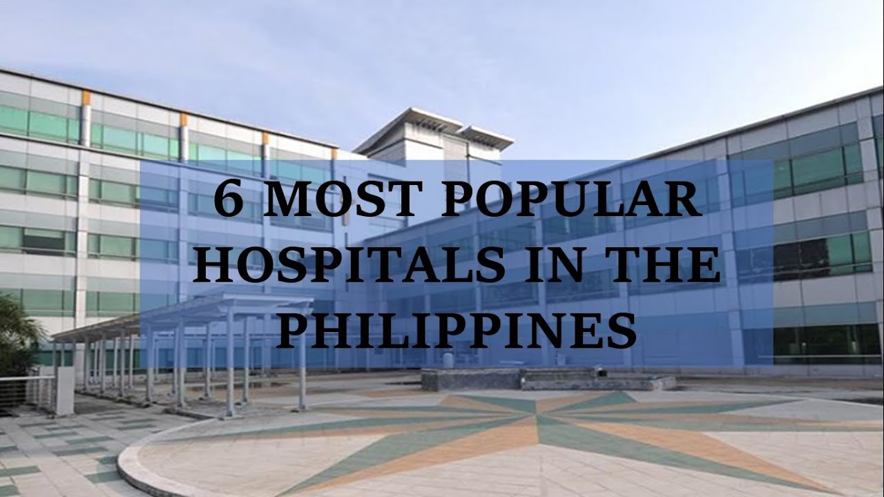 6 Popular Hospitals in the Philippines - YouTube