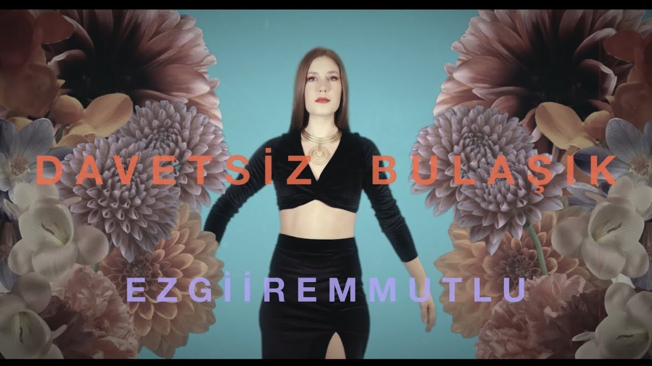 Ezgi İrem Mutlu - Davetsiz Bulaşık - YouTube