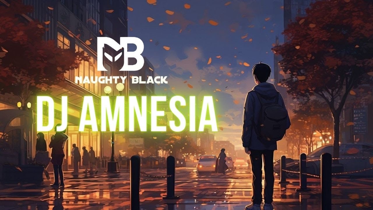 DJ AMNESIA REMIX - FYP TIKTOK 2024!!! FULL BASS (NAUGHTY BLACK) - YouTube