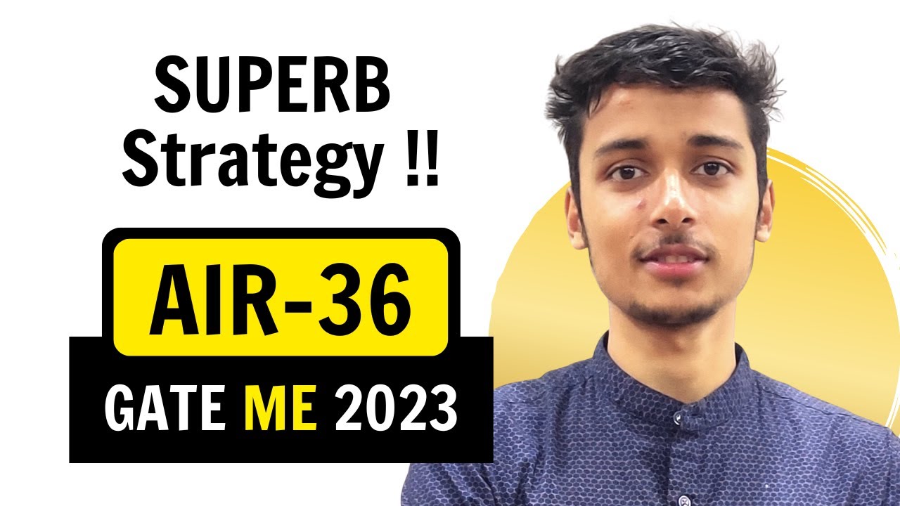 GATE AIR - 36 (ME) Superb strategy & Tips | Ekmishal Raj Pandey | GATE ...