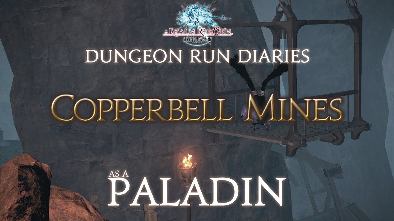 COPPERBELL MINES PALADIN GUIDE - Tanking Copperbell Mines in FFXIV ...