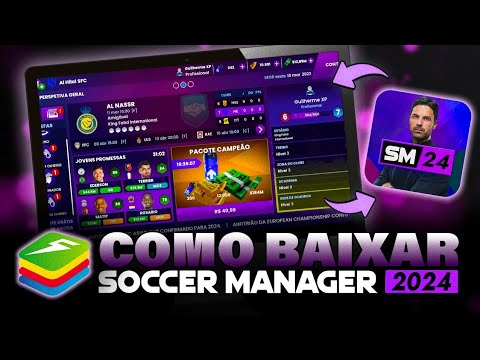 SM24: COMO BAIXAR o SOCCER MANAGER 2024 BLUESTACKS 64 BITS PC??? - YouTube