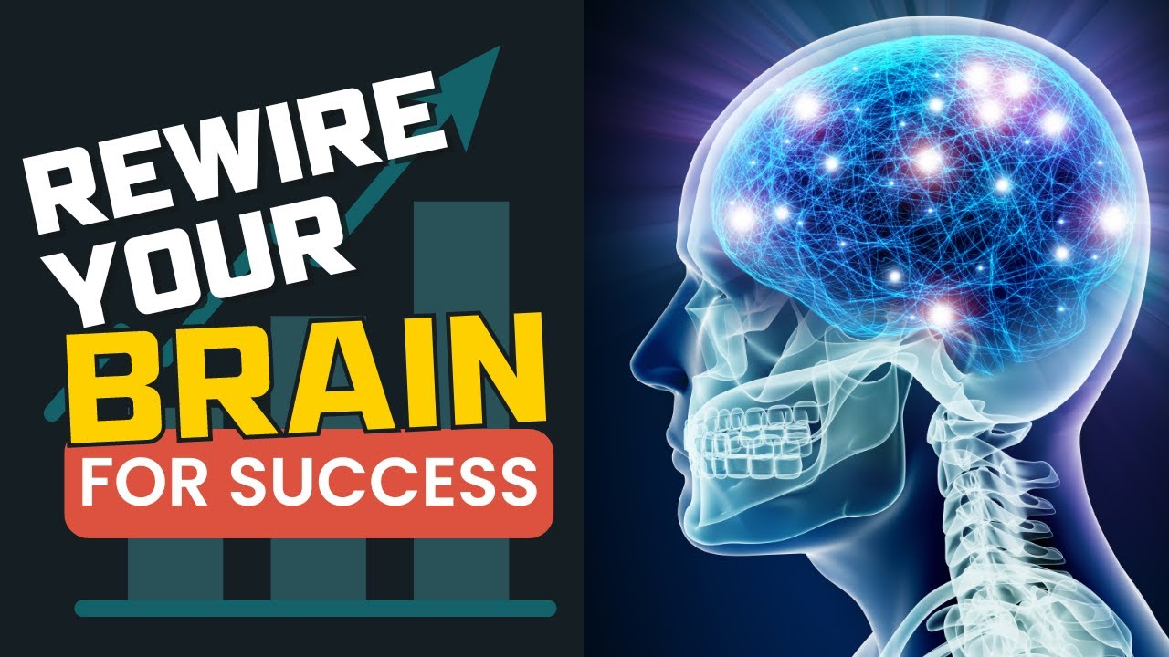 Rewire Your Brain for Success in 5 Easy Steps - YouTube