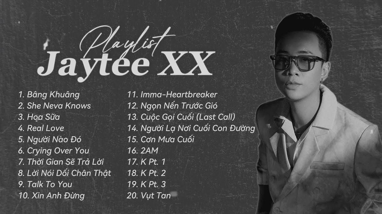 Playlist JAYTEE XX | iu Tee vaiiiiiiiiiiiiiiiiiiiiiiiiiiiiii - YouTube