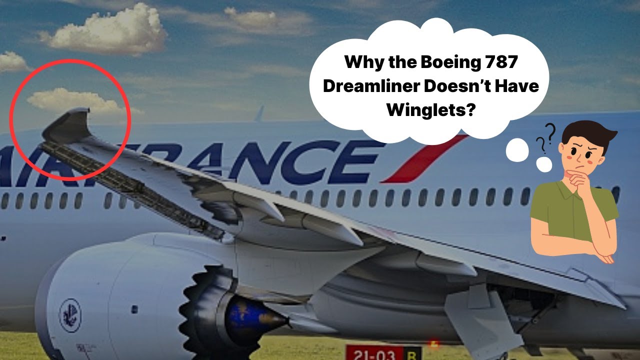 Why the Boeing 787 Dreamliner Doesn’t Have Winglets? - YouTube