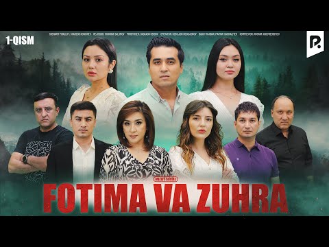 Fotima va Zuhra 1-qism (milliy serail) | Фотима ва Зухра 1-кисм (миллий сериал)