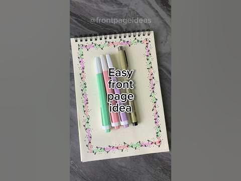 Easy front page design for school projects and idea note journals ...