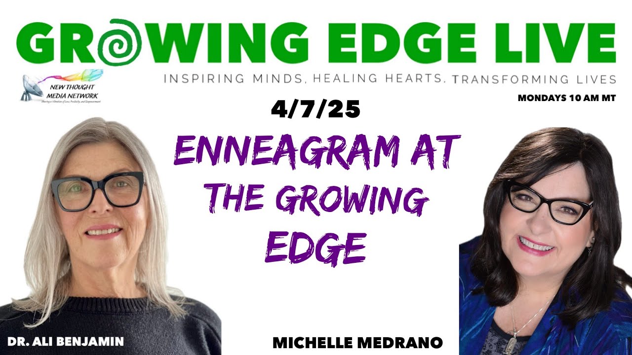 Growing Edge Live with Dr. Ali Benjamin with special guest Dr. Michelle ...