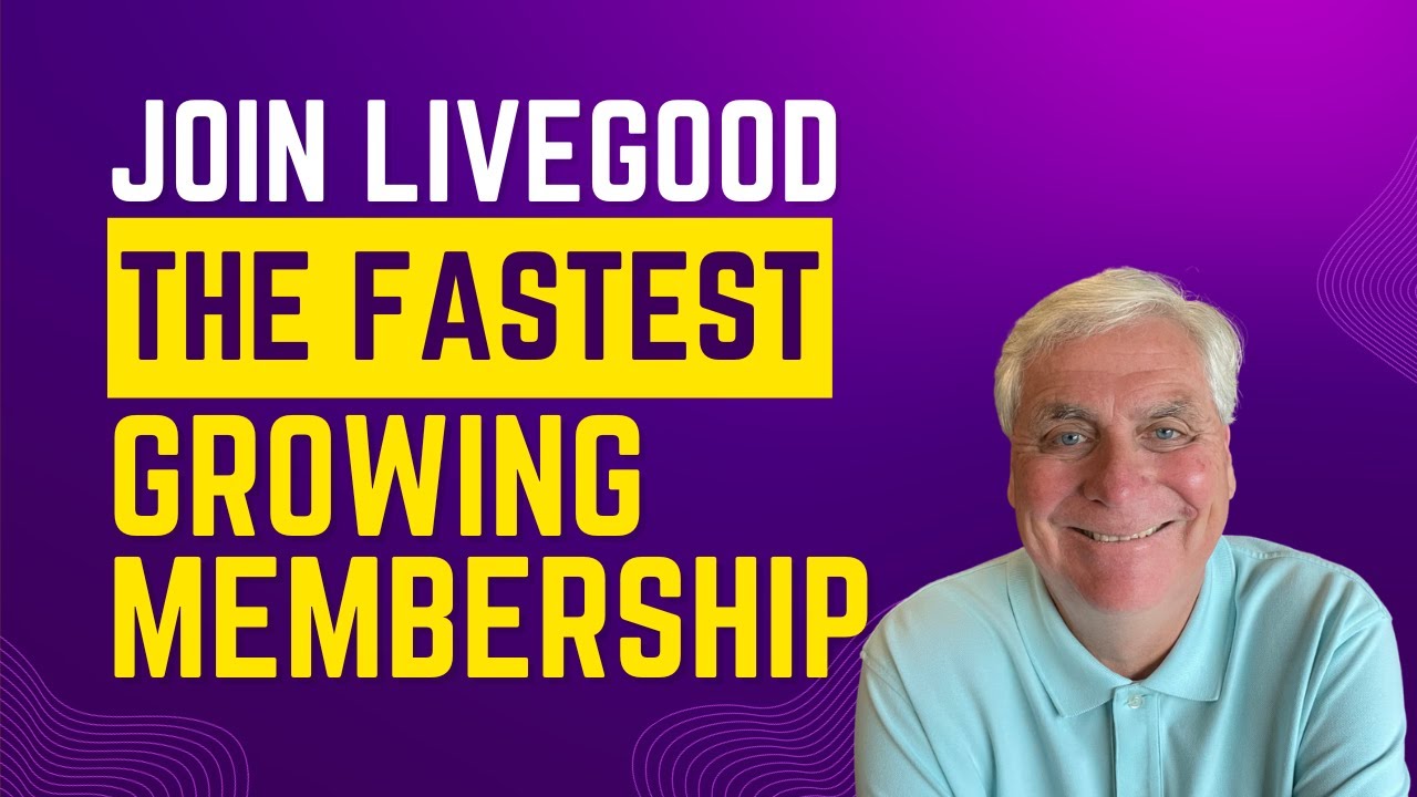 Join LiveGood The Fastest Growing Membership - YouTube