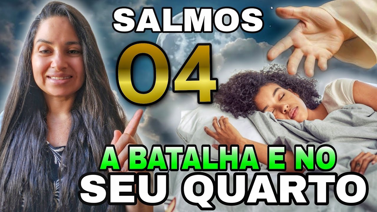 ORE 2 VEZES ESSE SALMOS 04 A BATALHA ESTÁ NO SEU QUARTO - YouTube