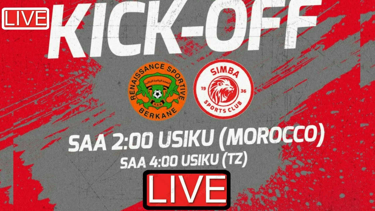 #LIVE: Simba sc vs Rs Berkane Mechi ya Kombe la Shirikisho Africa Leo ...