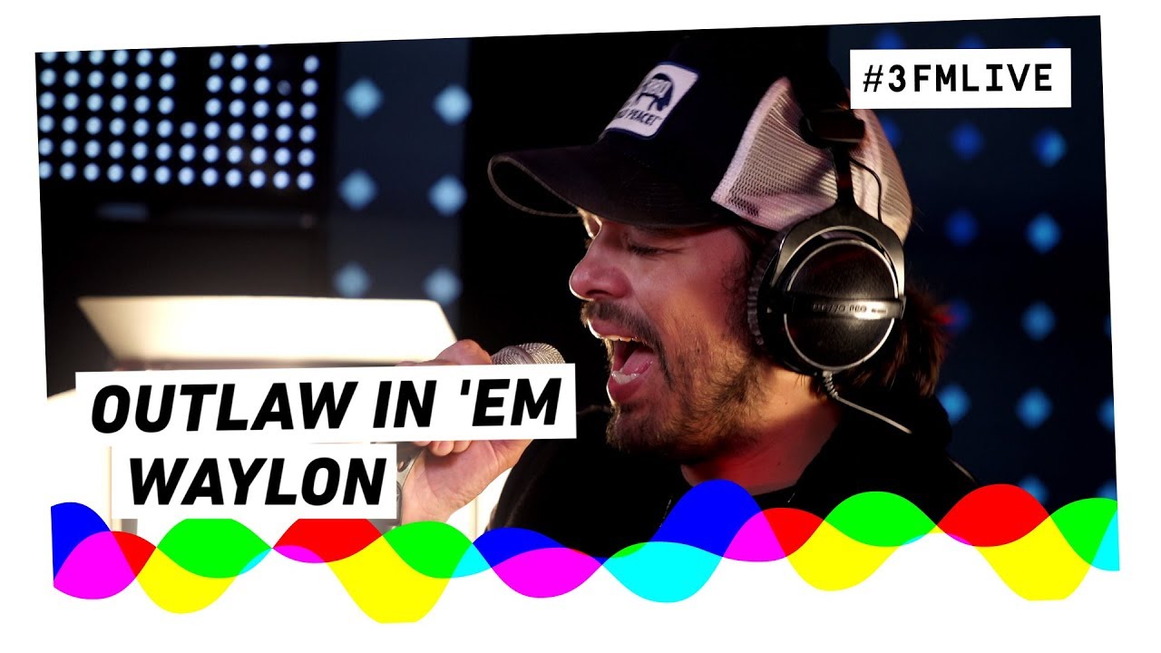 Waylon - Outlaw In 'Em | 3FM Live - YouTube