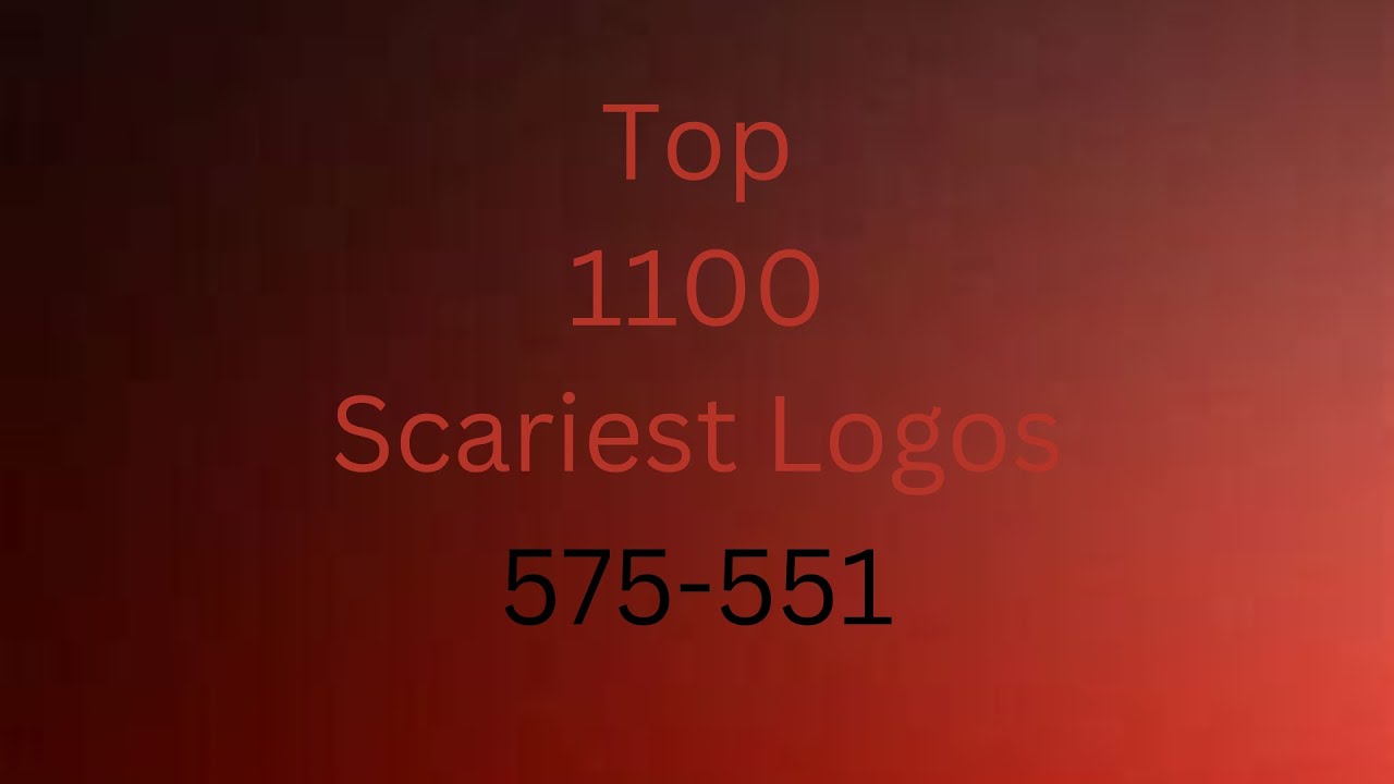 Top 1100 Scariest Logos (Part 18; 575-551) - YouTube