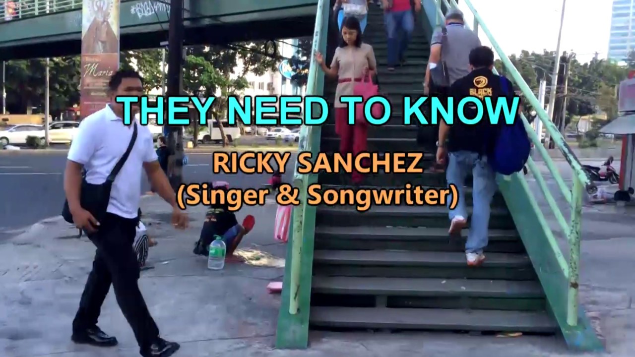 THEY NEED TO KNOW Ricky Sanchez - YouTube