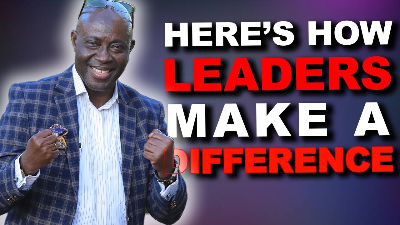 How Leaders Make A Difference. @EmmanuelDeiTumi - YouTube