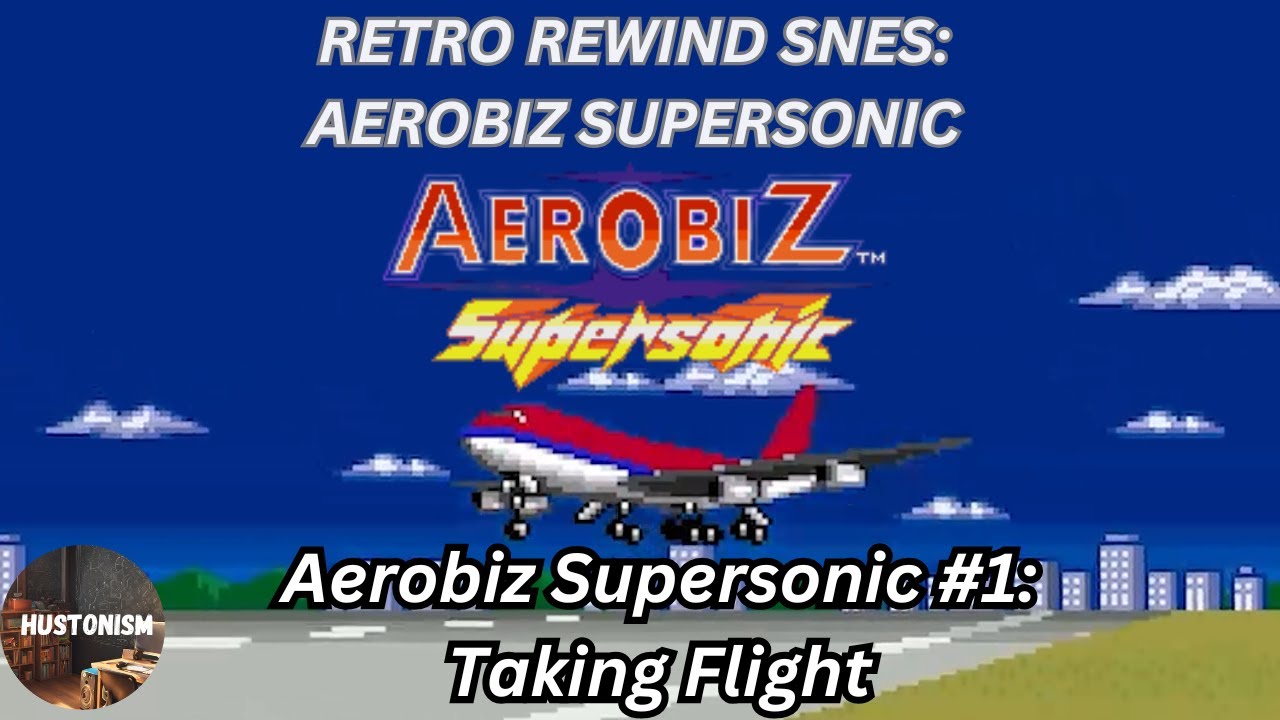 Aerobiz Supersonic | SNES | Retro Rewind| #1: Taking Flight - YouTube