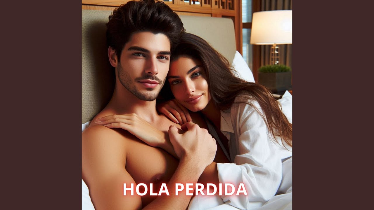 Hola Perdida - YouTube