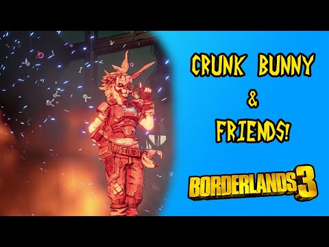 CRUNK BUNNY & FRIENDS! | Borderlands 3 - Part 16 - YouTube