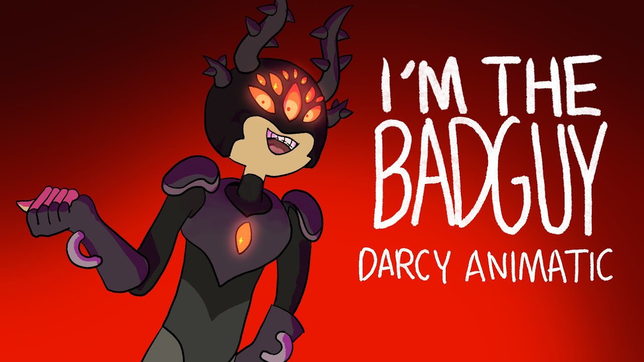 I’m the bad guy|Darcy Animatic - YouTube