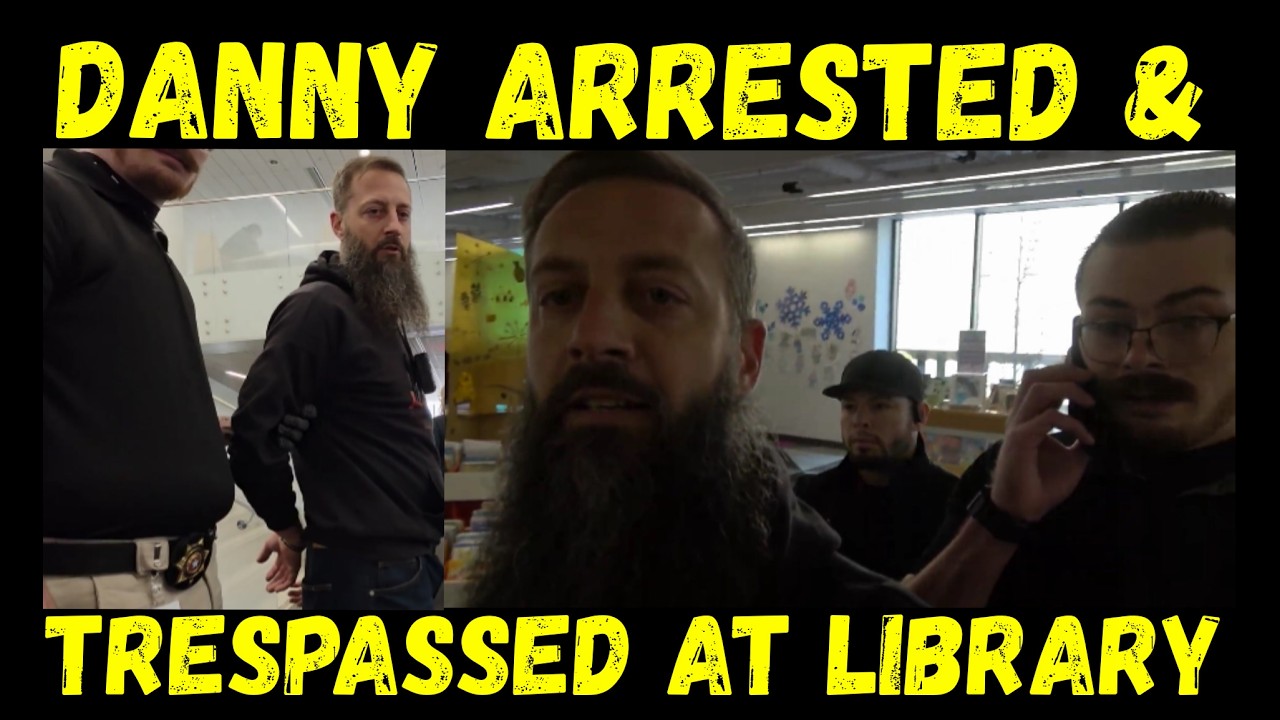 Danny Boy Arrested & Trespassed at Library: Lawsuit Incoming! - YouTube