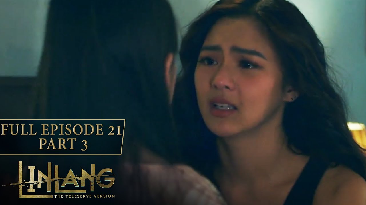 Linlang Full Episode 21 - Part 3/4 | English Subbed - YouTube