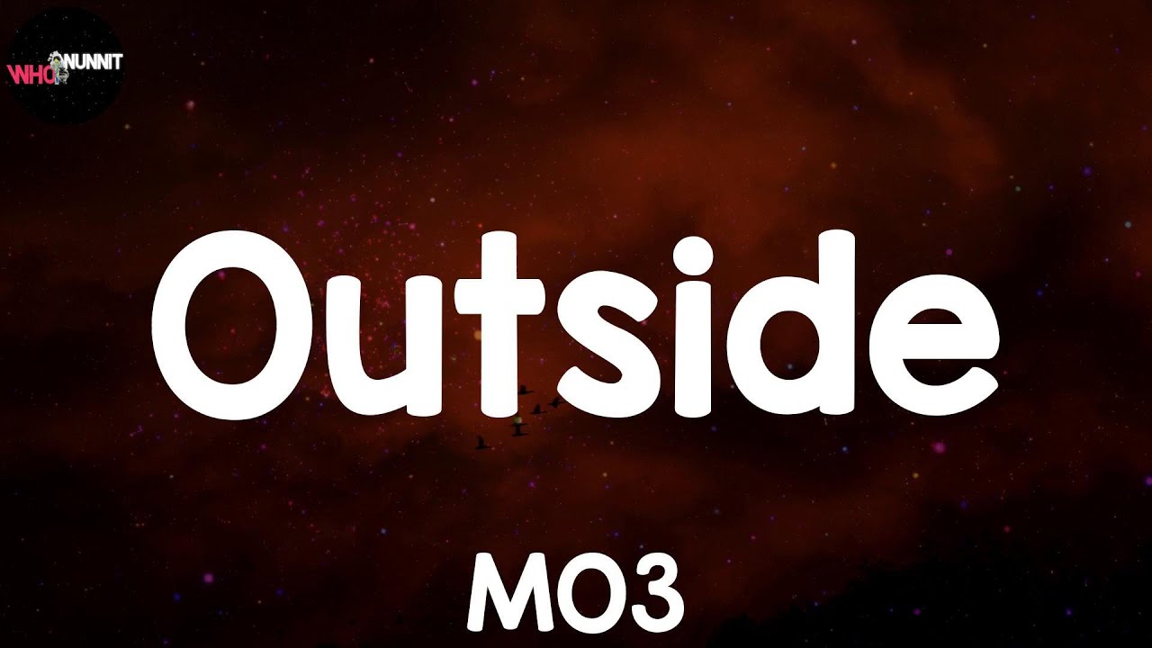 Outside (Lyrics) - MO3 - YouTube