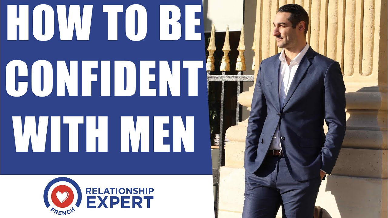 How To Be Confident With Men! (Advice From 2 EXPERTS!) - YouTube