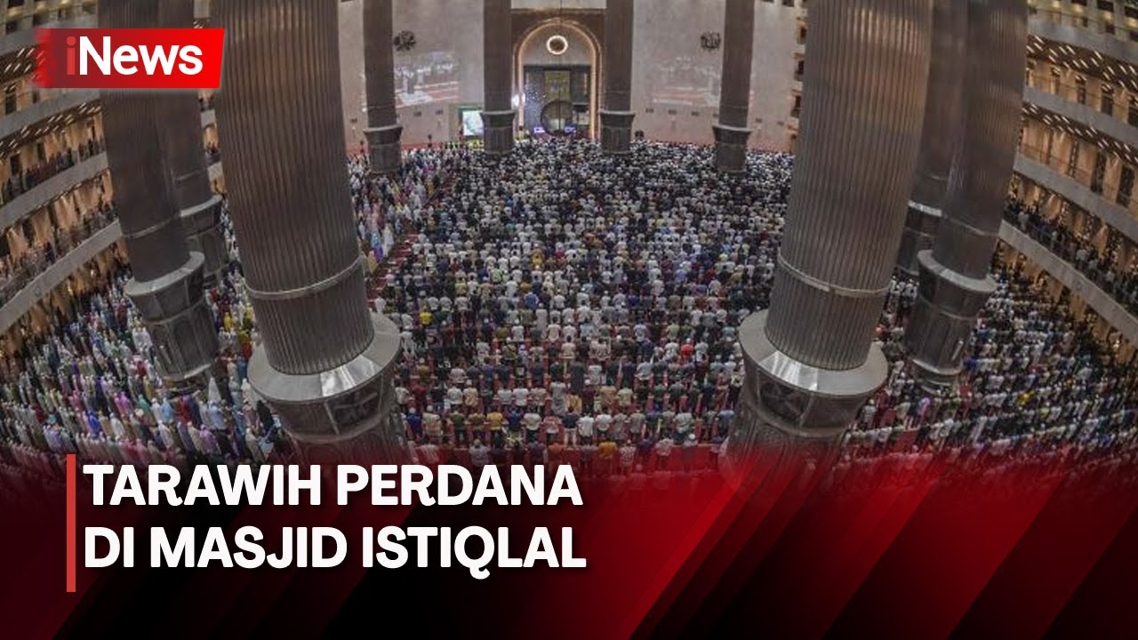 [FULL] Salat Tarawih Perdana, Masjid Istiqlal Dipadati Jamaah - iNews ...