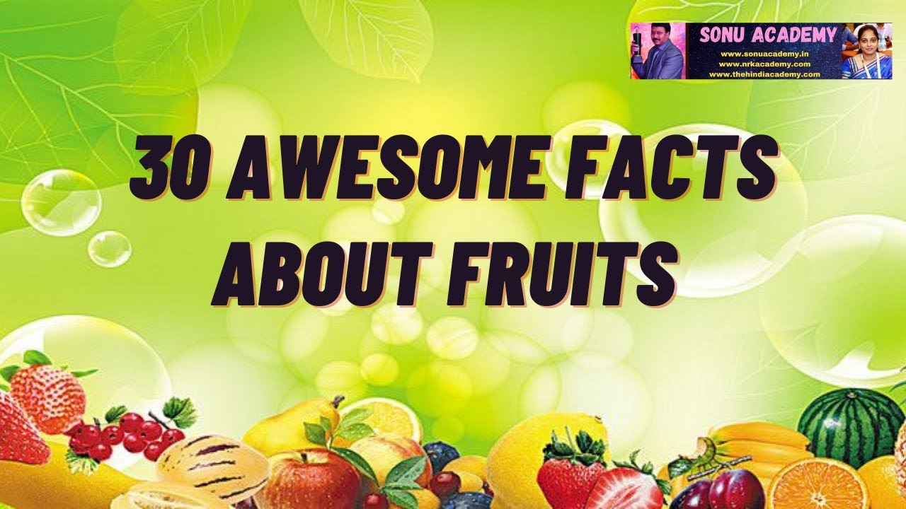 30 Awesome Facts About Fruits | Amazing facts @fruits - YouTube