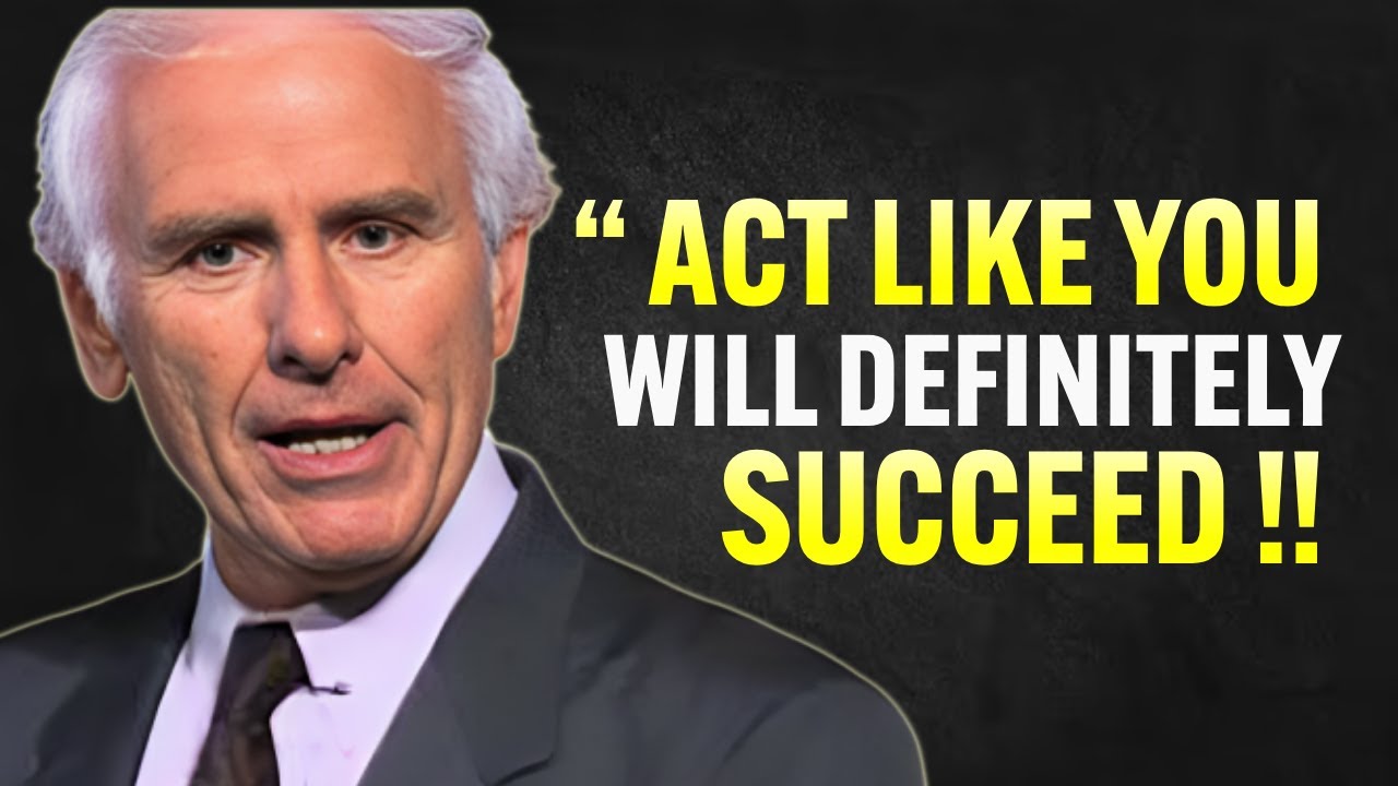Act As If SUCCESS Is Your DESTINY - Jim Rohn Motivation - YouTube