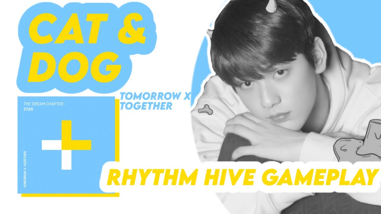 Cat & Dog - TOMORROW X TOGETHER (rhythm hive - super-hard mode) - YouTube