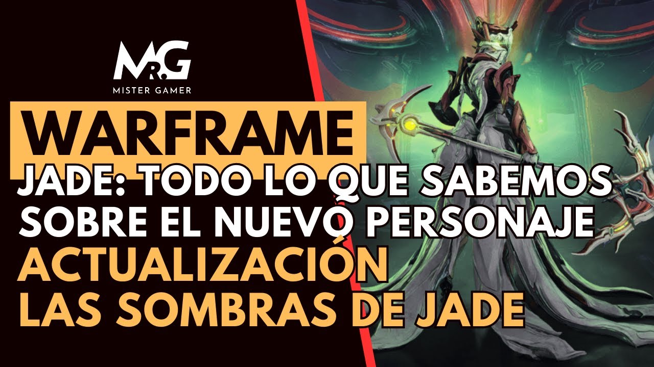 🔥WARFRAME | JADE | TODO LO QUE DEBES SABER ANTES QUE LLEGUEN LAS ...