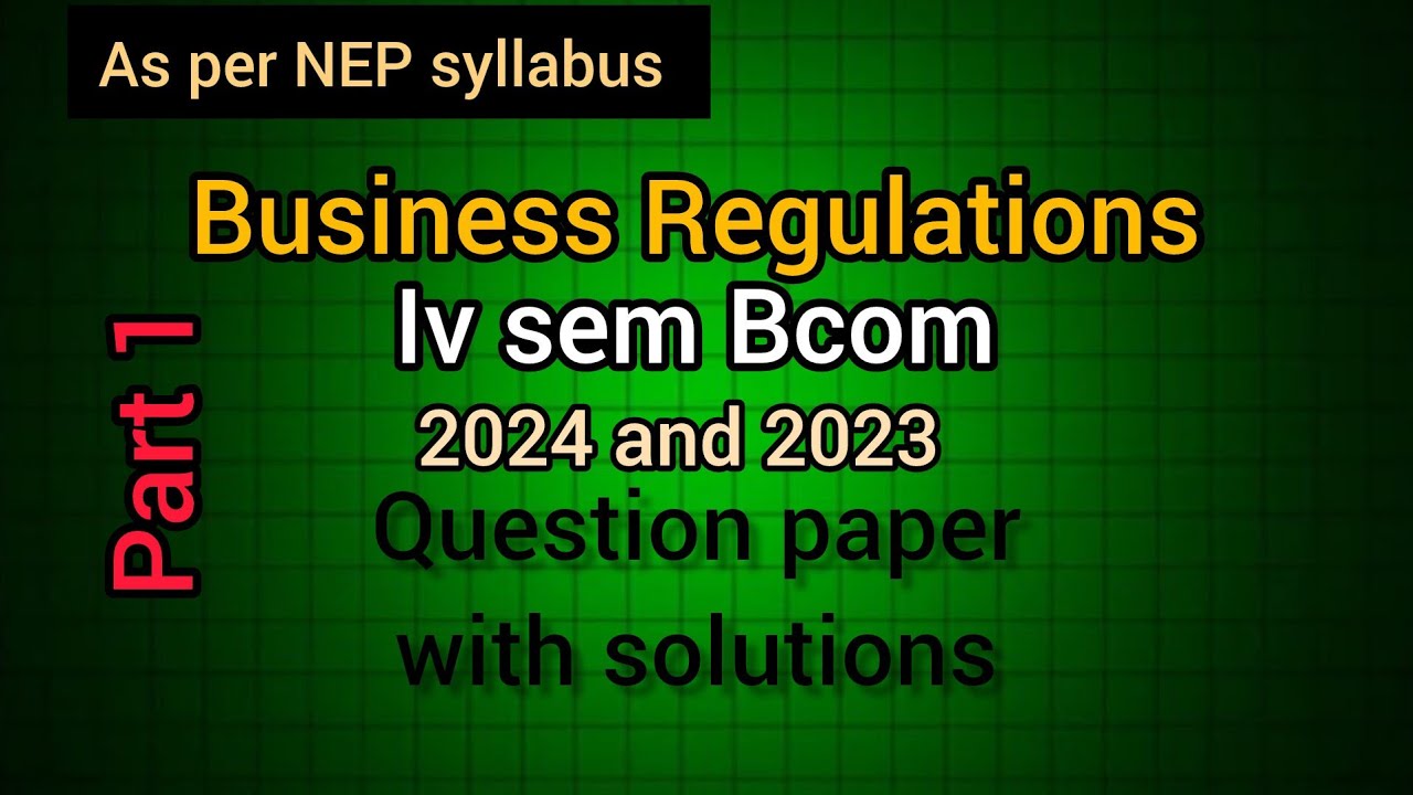 4th sem Bcom|Business Regulations|BR 2024 question paper with solutions| NEP syllabus - YouTube