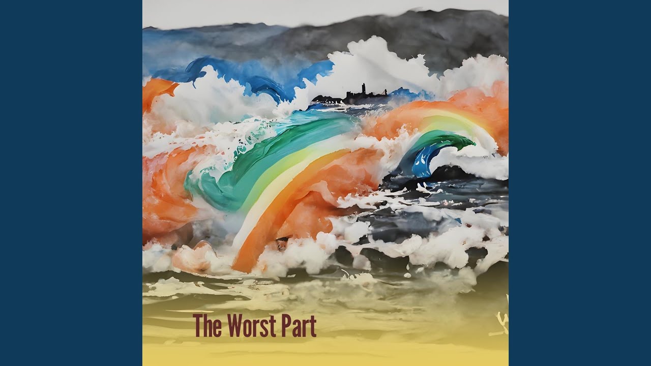 The Worst Part - YouTube