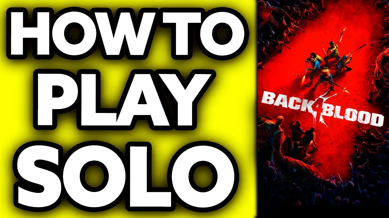 How To Play Back 4 Blood Solo (2025) - YouTube