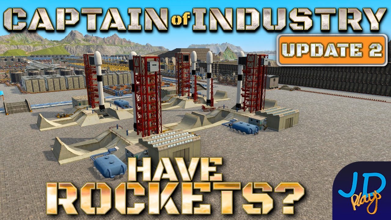 🚀 Rocket Time? 🚛 Captain of Industry Update 2 🚜 Stream 30 👷 Lets Play - YouTube