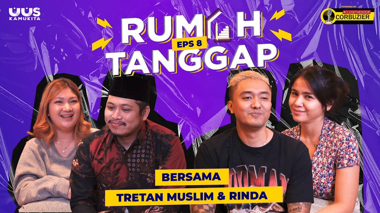 EPS.8 RUMAH TANGGAP BERSAMA TRETAN MUSLIM & RINDA | 21+ - YouTube