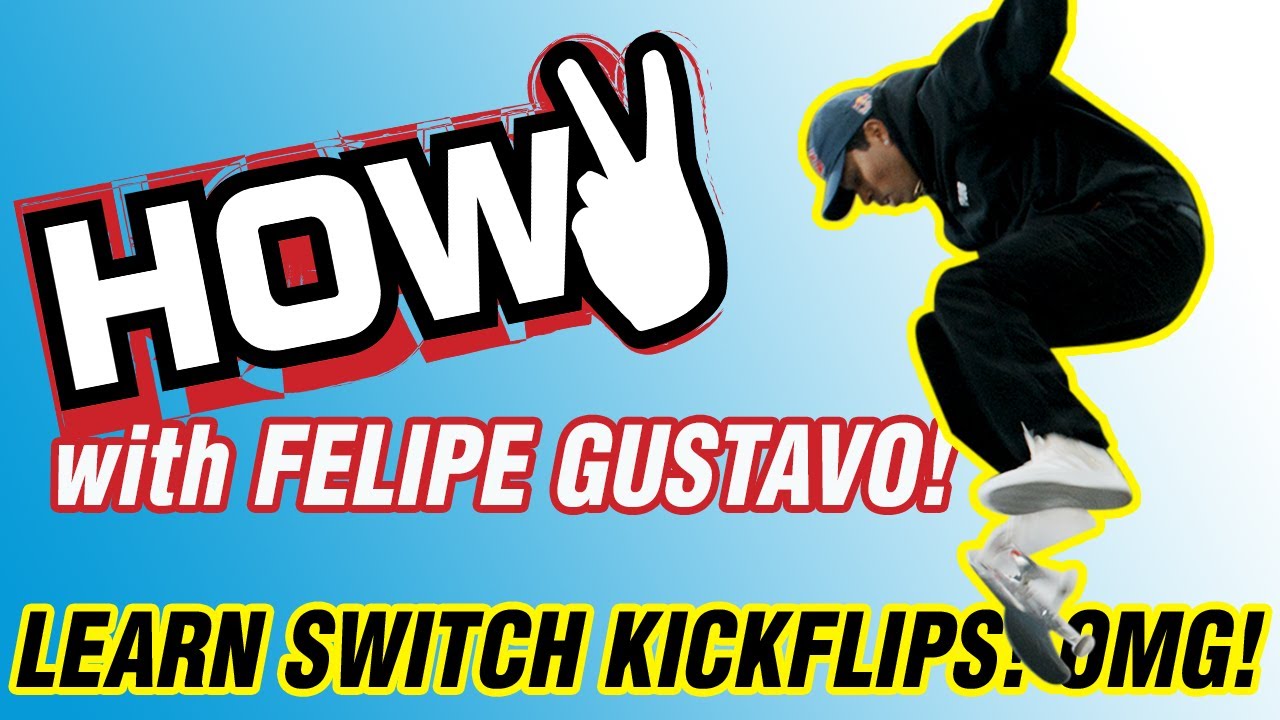 HOW TO: Felipe Gustavo How To Switch Flip - YouTube