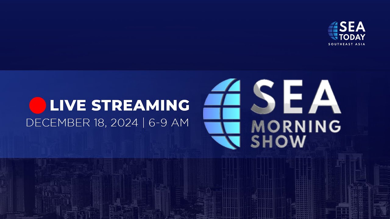SEA Today Live Streaming: SEA Morning Show - December 19, 2024 - YouTube