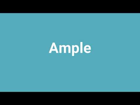 'Ample' Meaning and Pronunciation