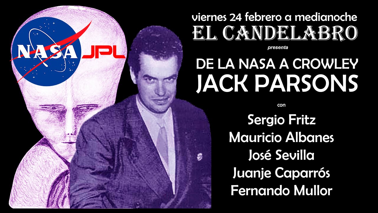 DE LA NASA A CROWLEY: JACK PARSONS - El Candelabro - T9 P21 - 24.02. ...