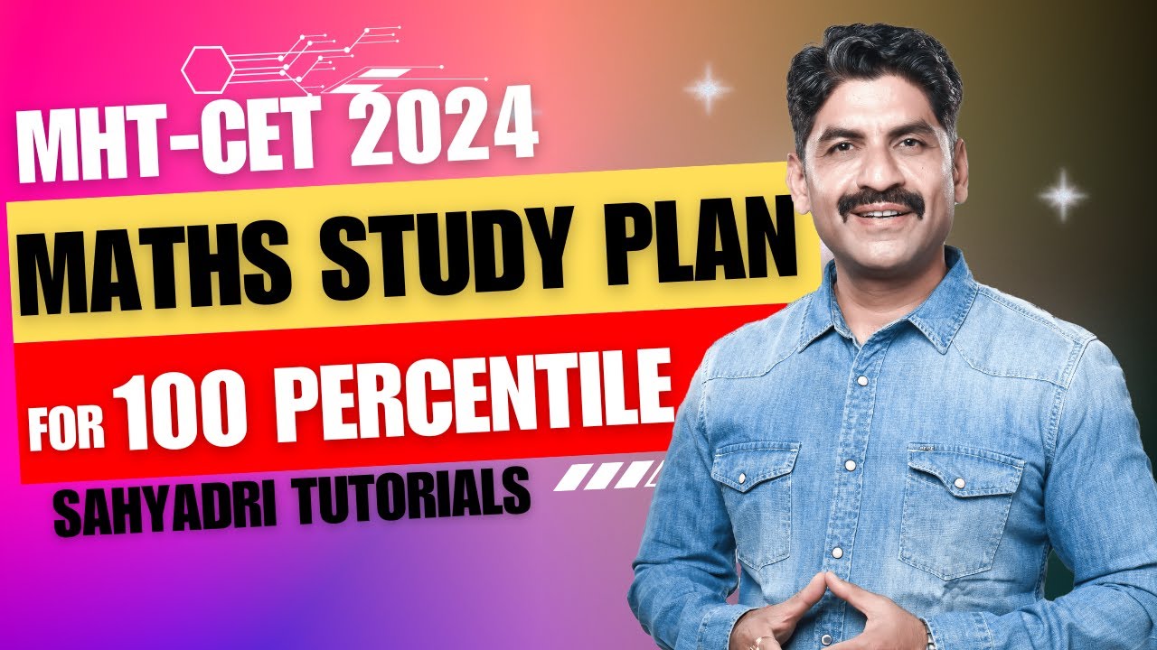 Maths Study Plan For 100 Percentile | MHT - CET 2024 | Sahyadri ...