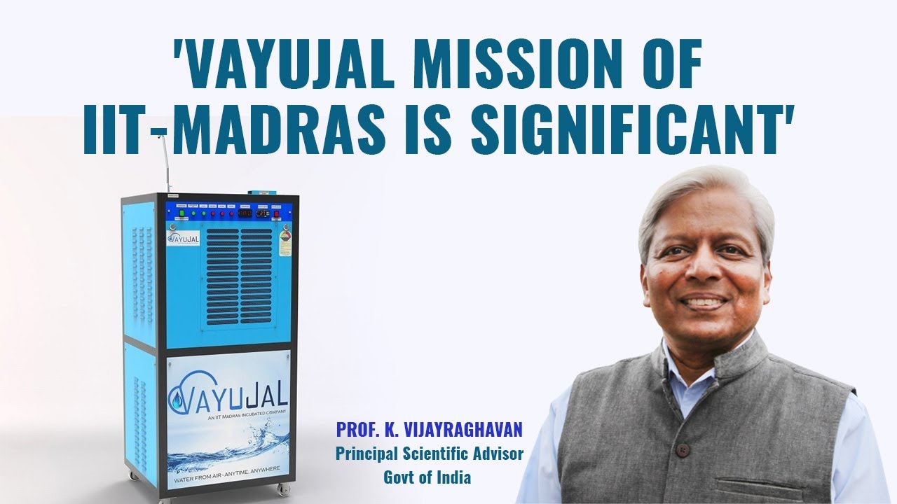 IIT-Madras Start-Up VayuJal Turns Air Into Water | Prof. K ...