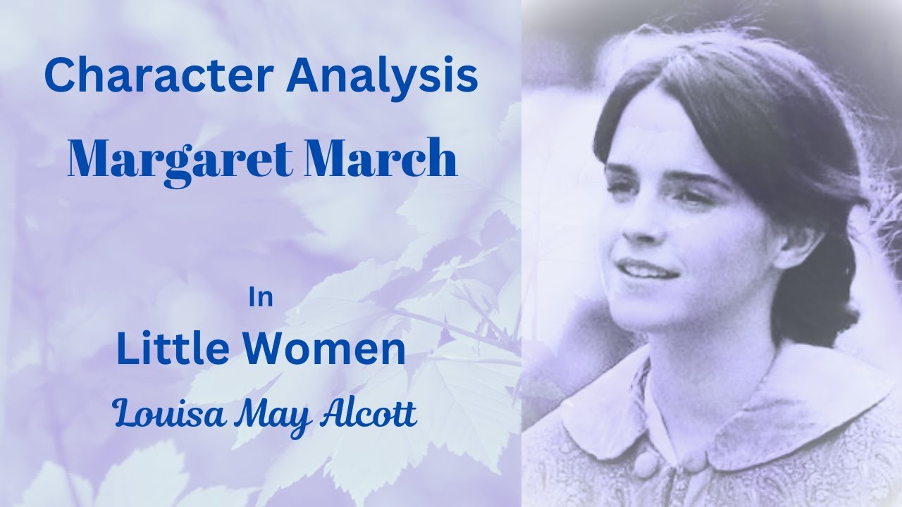 Character Analysis: Margaret March in Little Women by Louisa May Alcott ...
